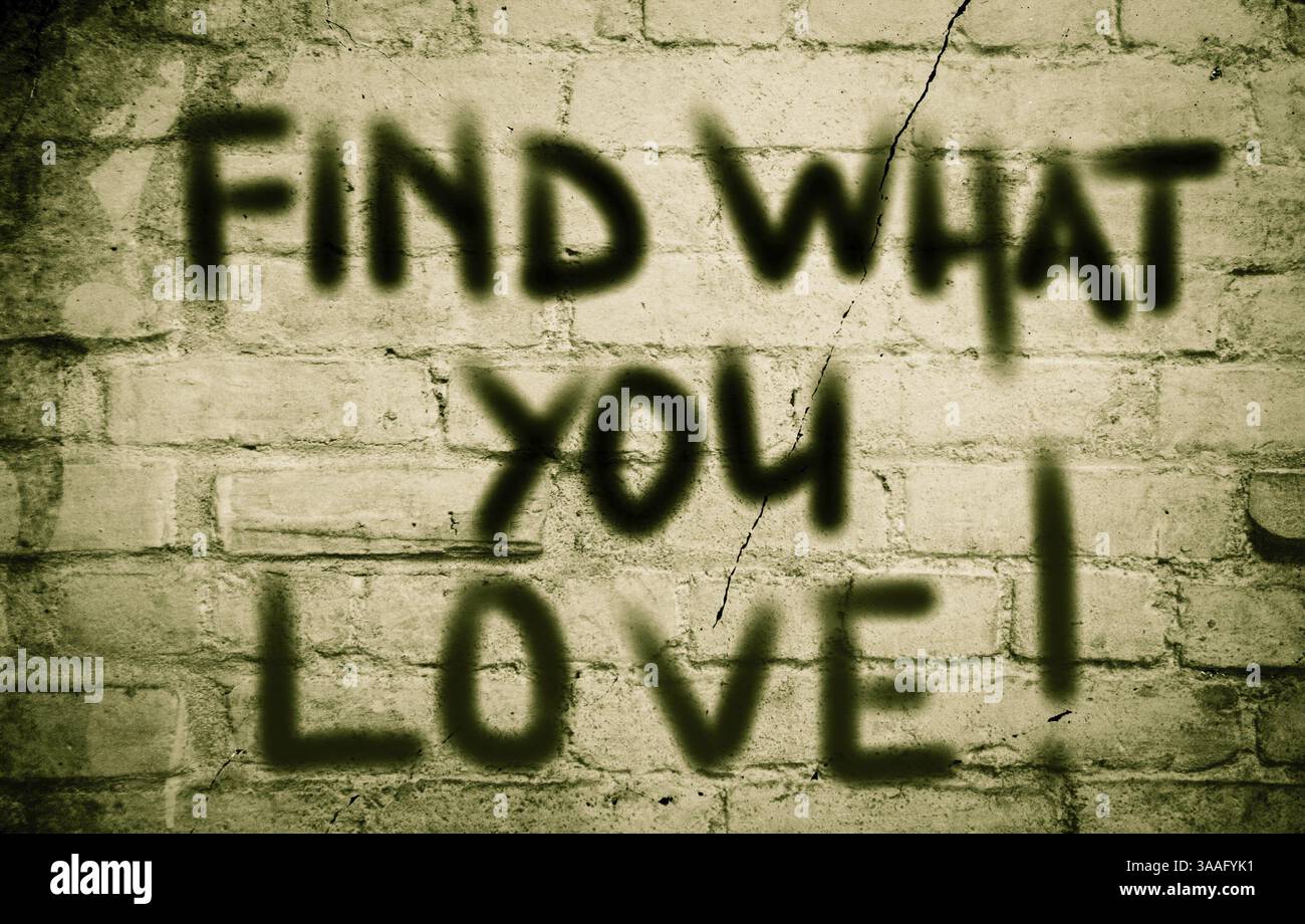 Find What You Love Concept Stock Photo - Alamy