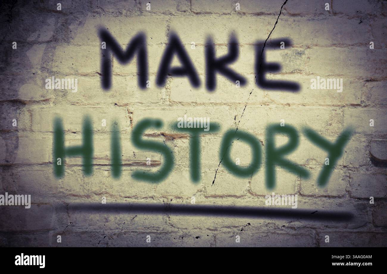 Make History Concept Stock Photo - Alamy