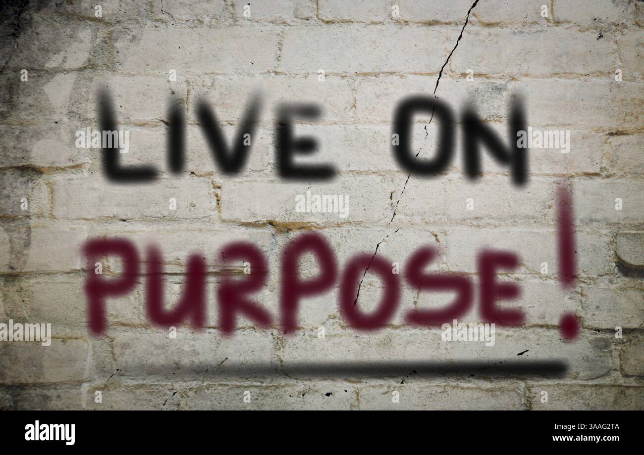 Live On Purpose Concept Stock Photo - Alamy