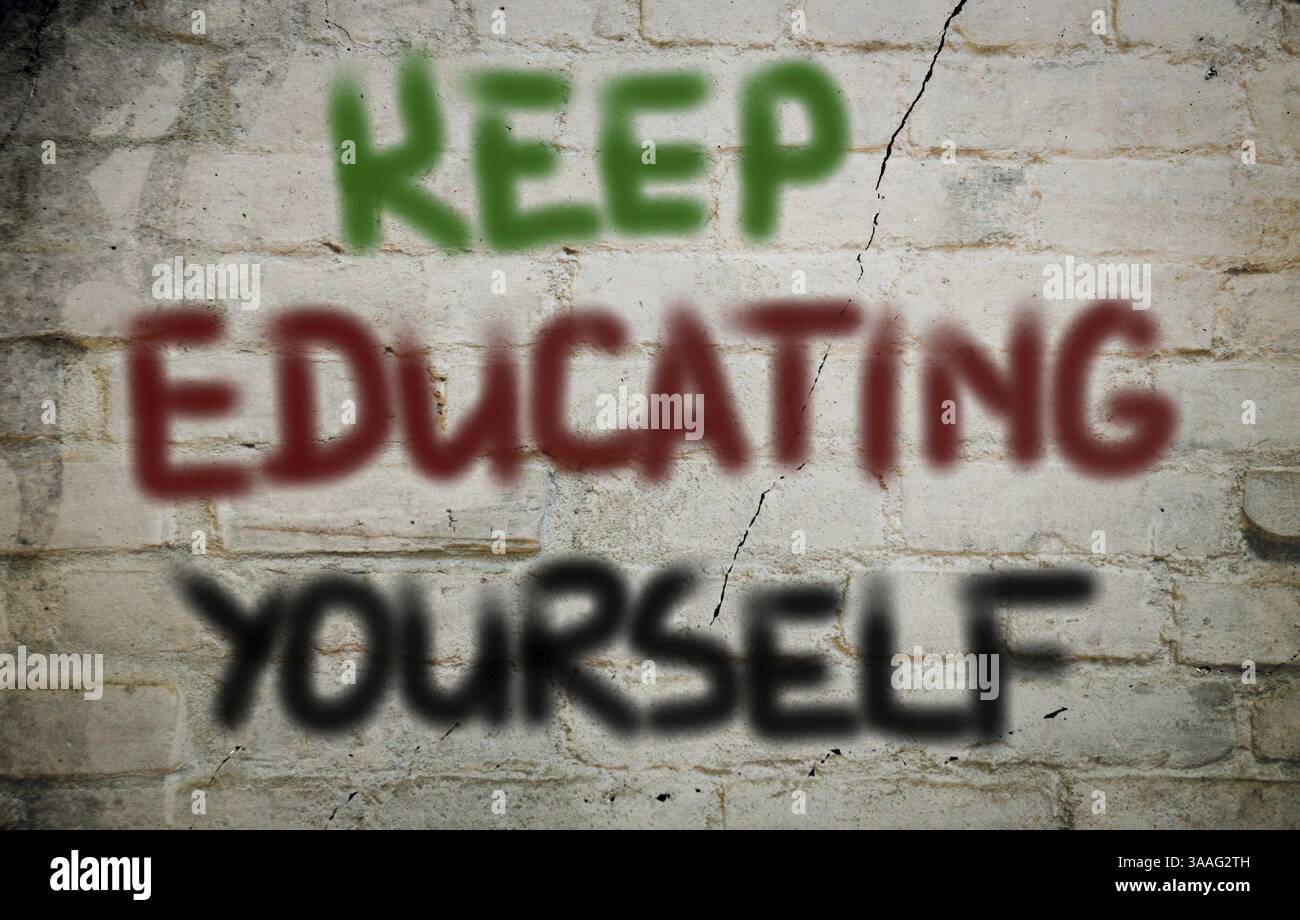 Keep Educating Yourself Concept Stock Photo - Alamy
