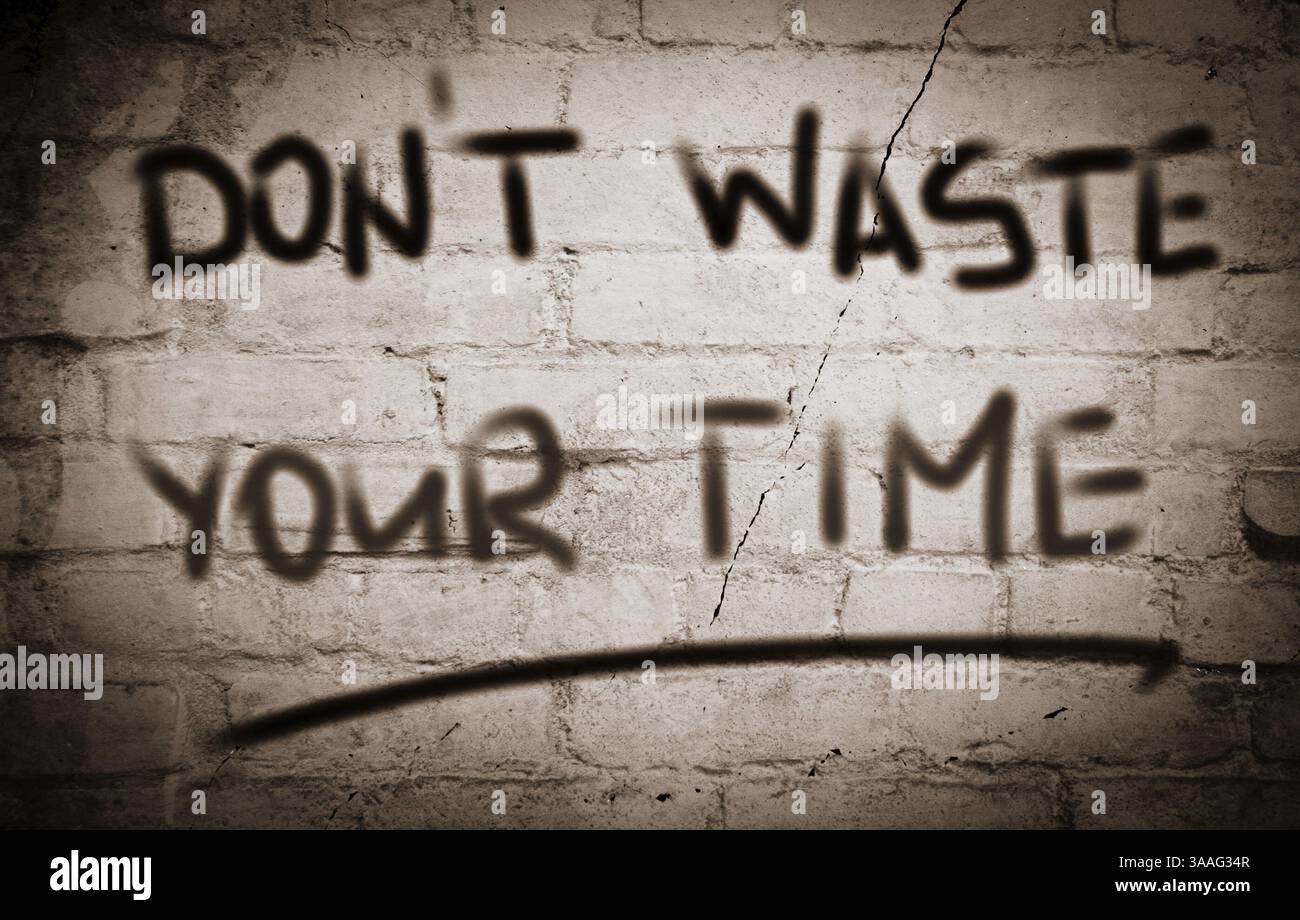 Don't Waste Your Time Concept Stock Photo - Alamy