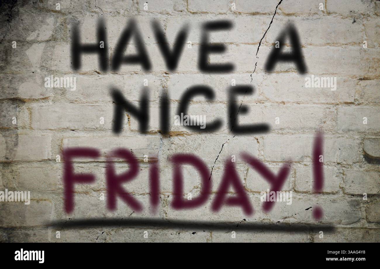 Have A Nice Friday Concept Stock Photo - Alamy
