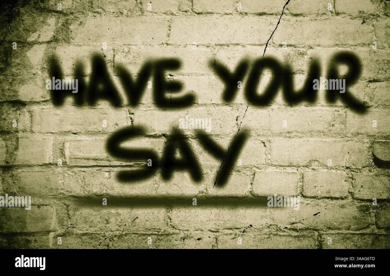 Have Your Say Concept Stock Photo - Alamy