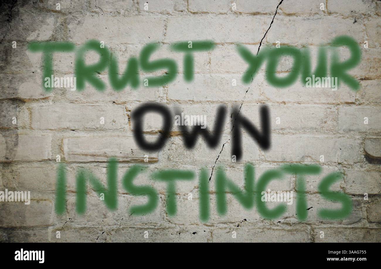 Trust Your Own Instincts Concept Stock Photo - Alamy