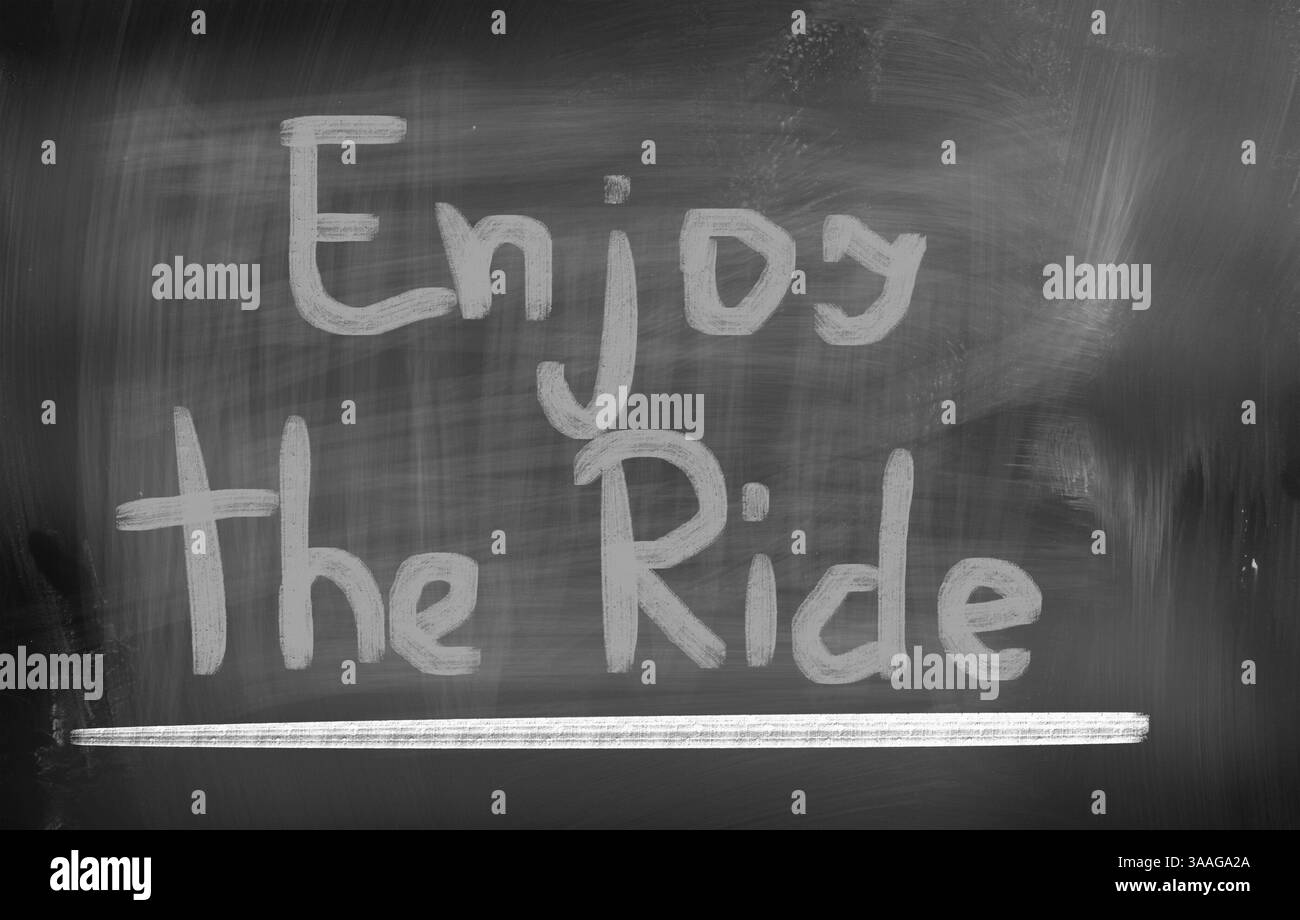 Enjoy The Ride Concept Stock Photo - Alamy