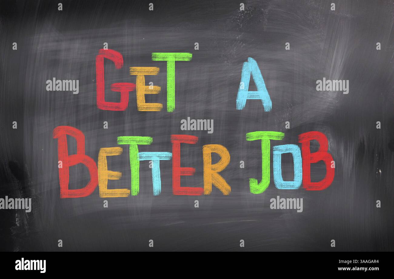 Get A Better Job Concept Stock Photo - Alamy