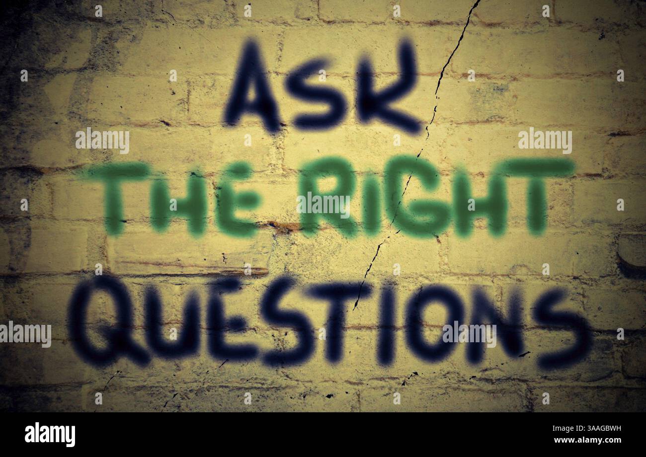 Ask The Right Questions Concept Stock Photo - Alamy