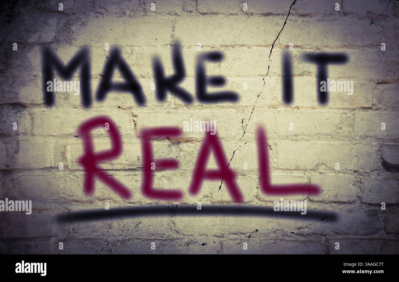 Make It Real Concept Stock Photo - Alamy