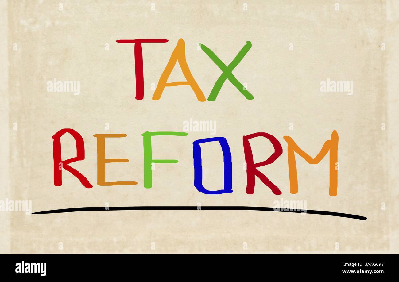 Tax Reform Concept Stock Photo - Alamy