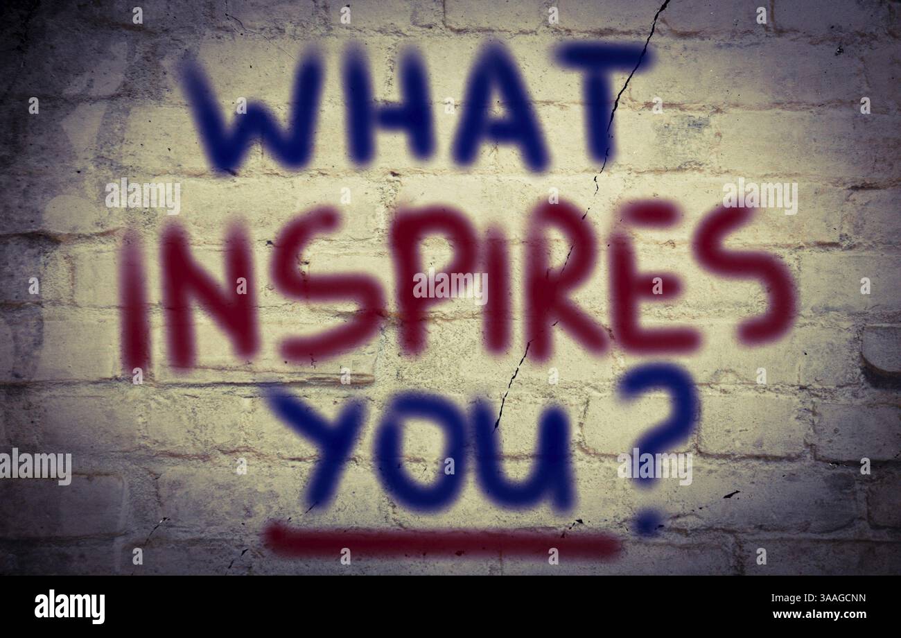 What Inspires You Concept Stock Photo - Alamy