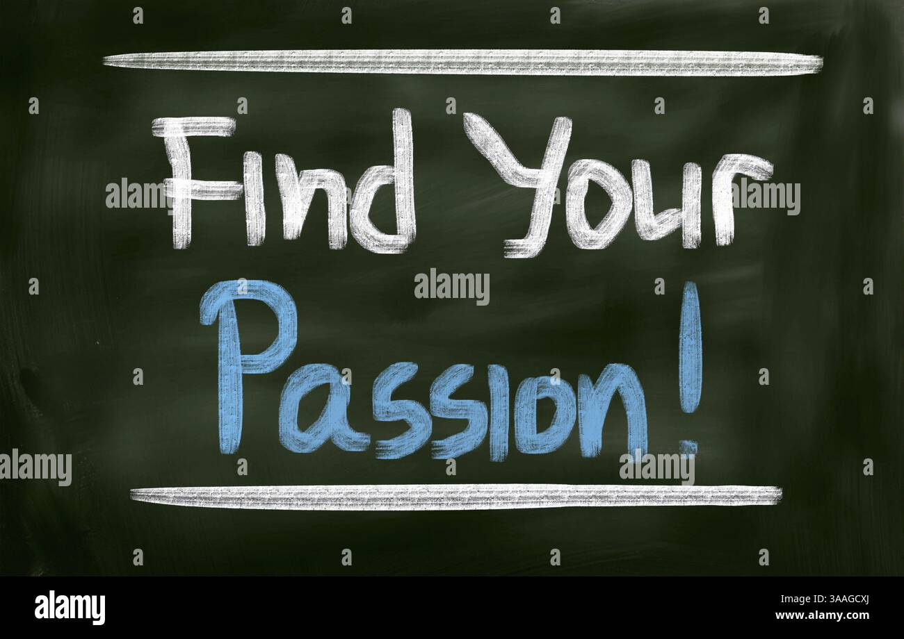 Find Your Passion Concept Stock Photo - Alamy