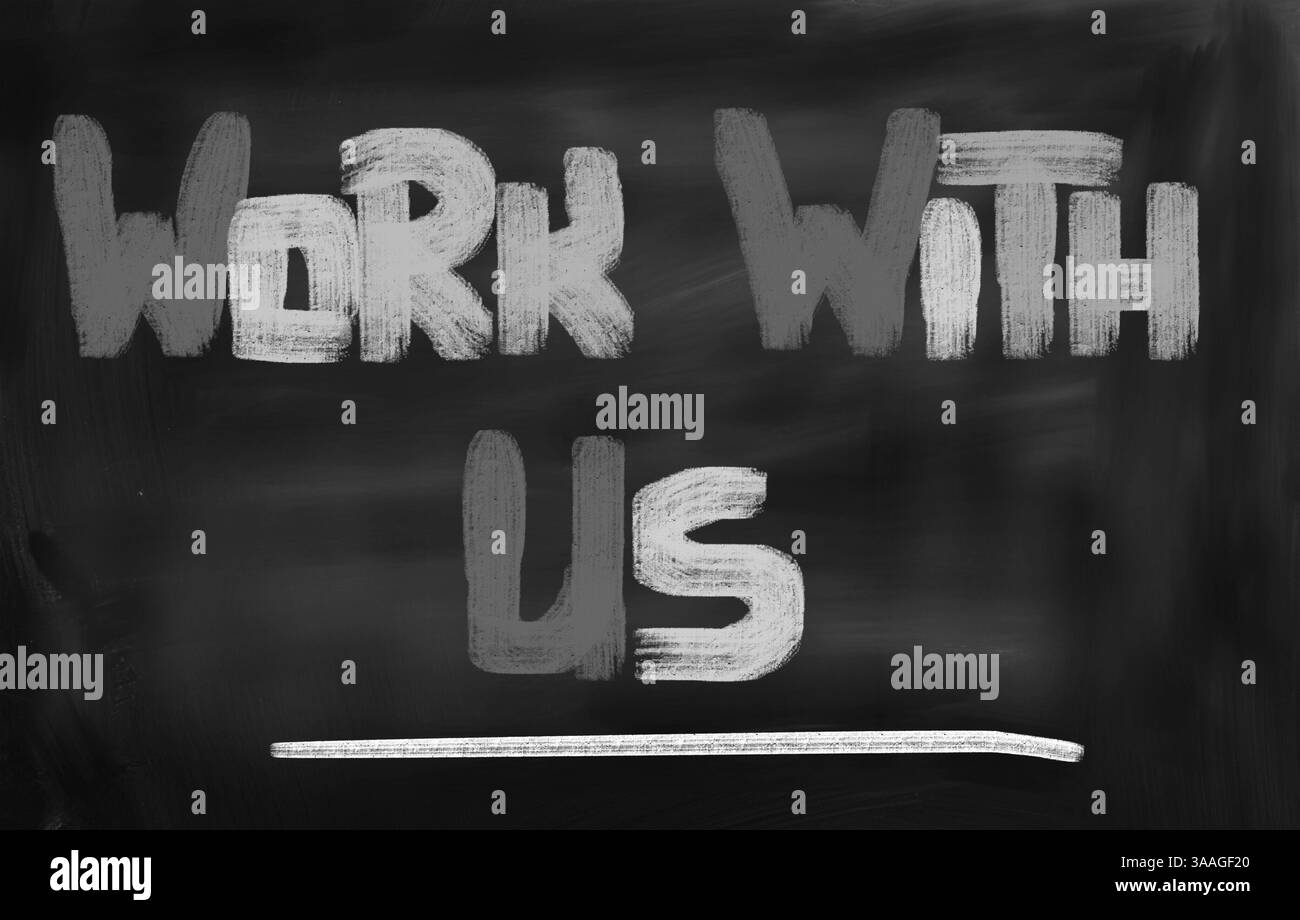 Work With Us Concept Stock Photo - Alamy