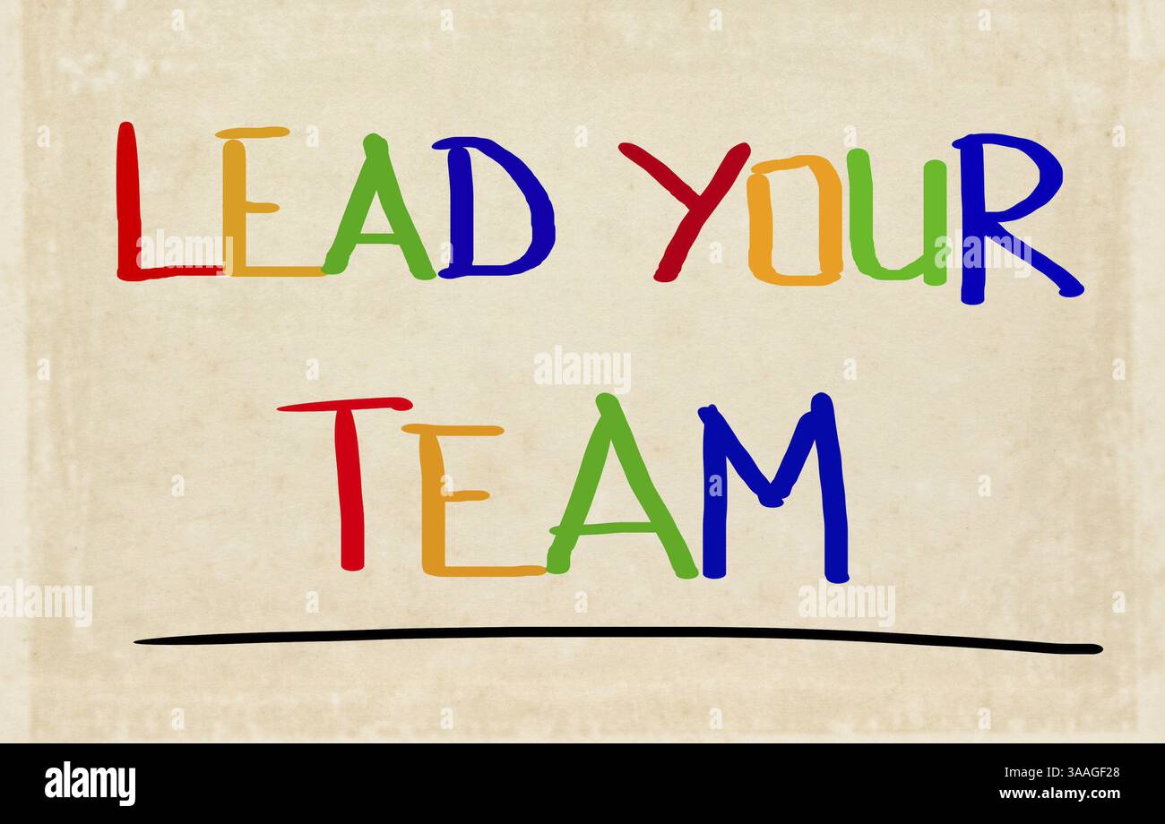 Lead Your Team Concept Stock Photo - Alamy