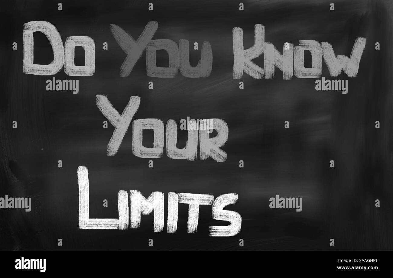Do You Know Your Limits Concept Stock Photo - Alamy