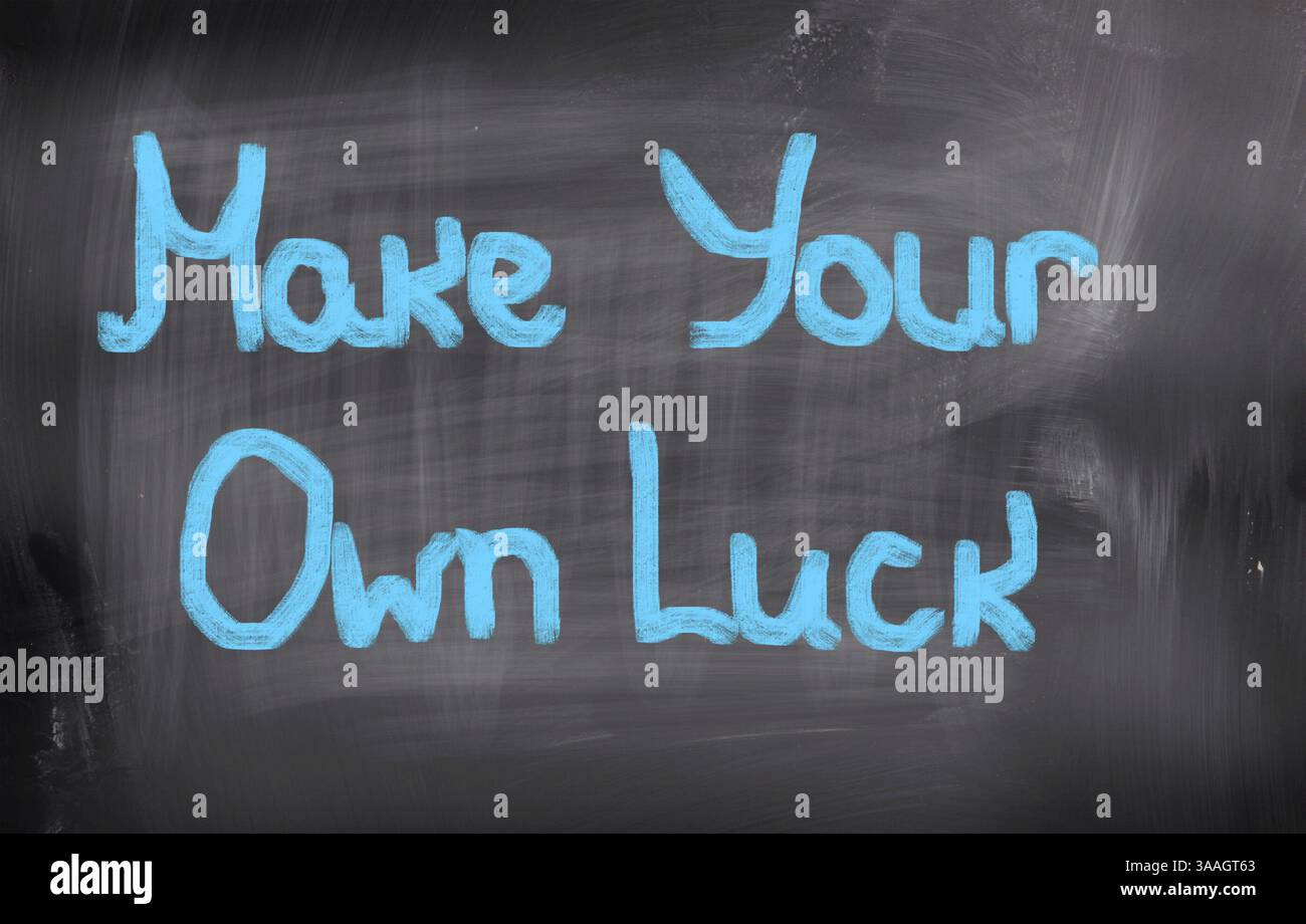 Make Your Own Luck Concept Stock Photo - Alamy