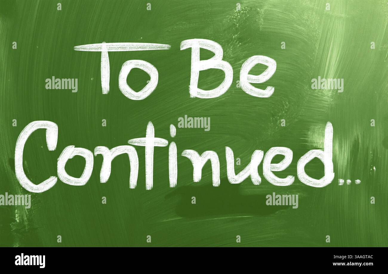 To be continued Stock Photo - Alamy