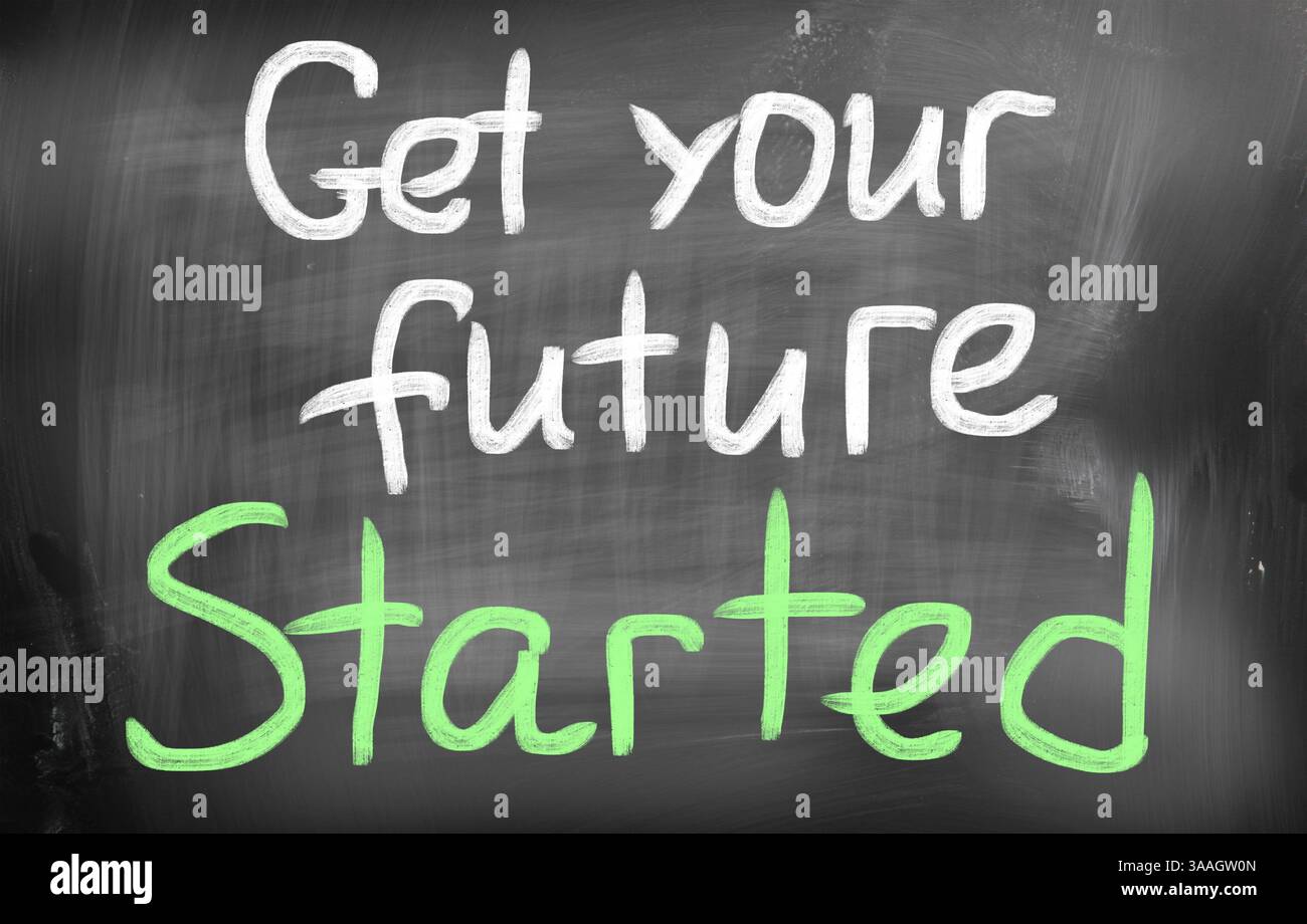 Get your future started Stock Photo - Alamy