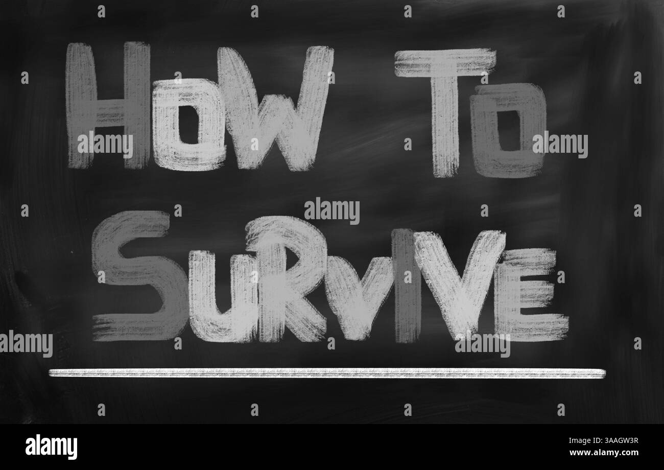 How To Survive Concept Stock Photo - Alamy