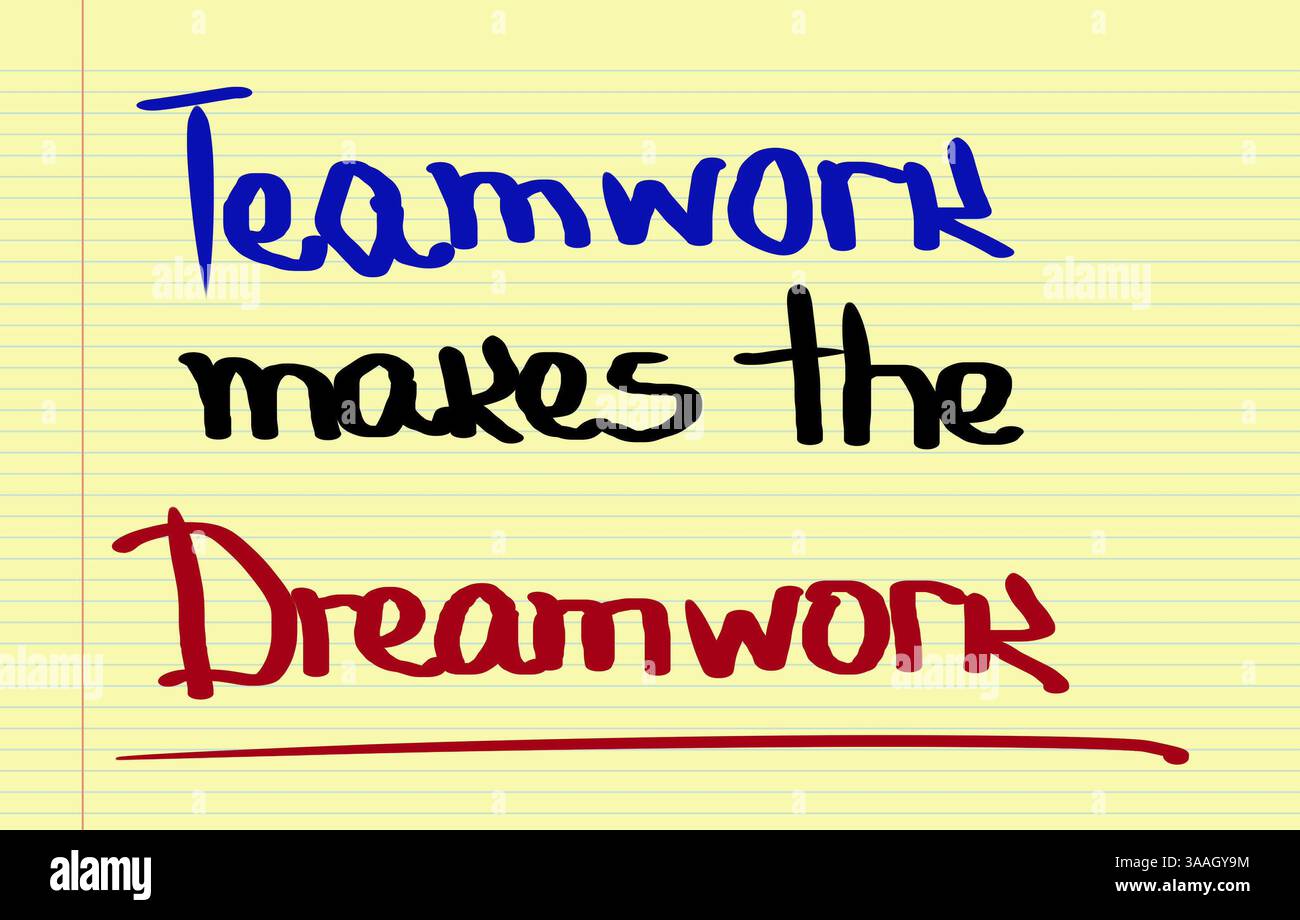 Teamwork Makes The Dreamwork Concept Stock Photo - Alamy