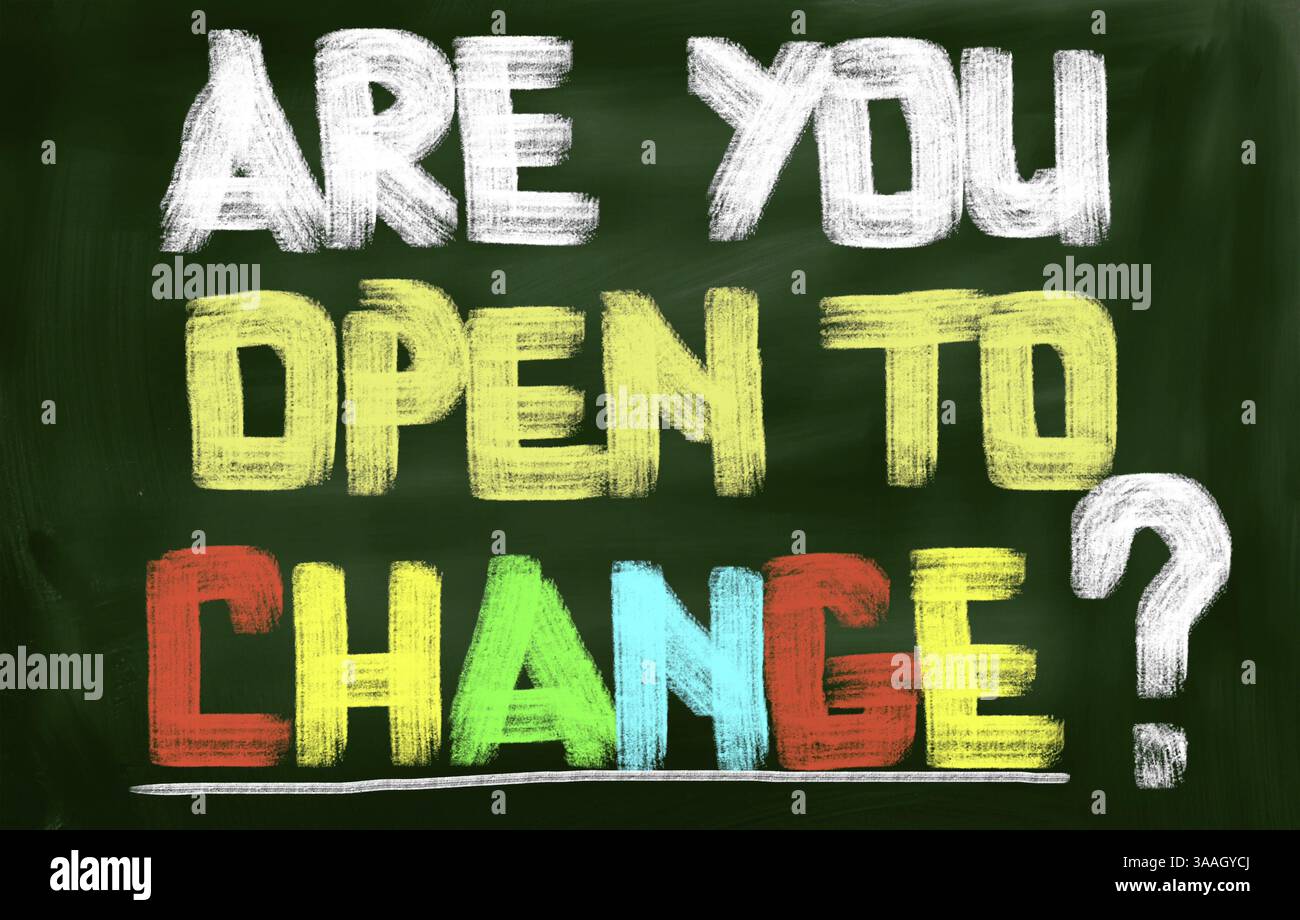 Are You Open To Change Concept Stock Photo - Alamy