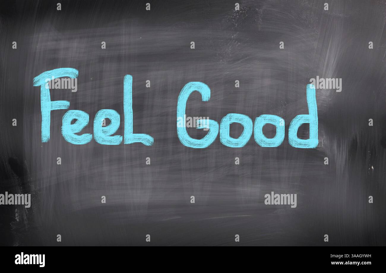 Feel Good Concept Stock Photo - Alamy
