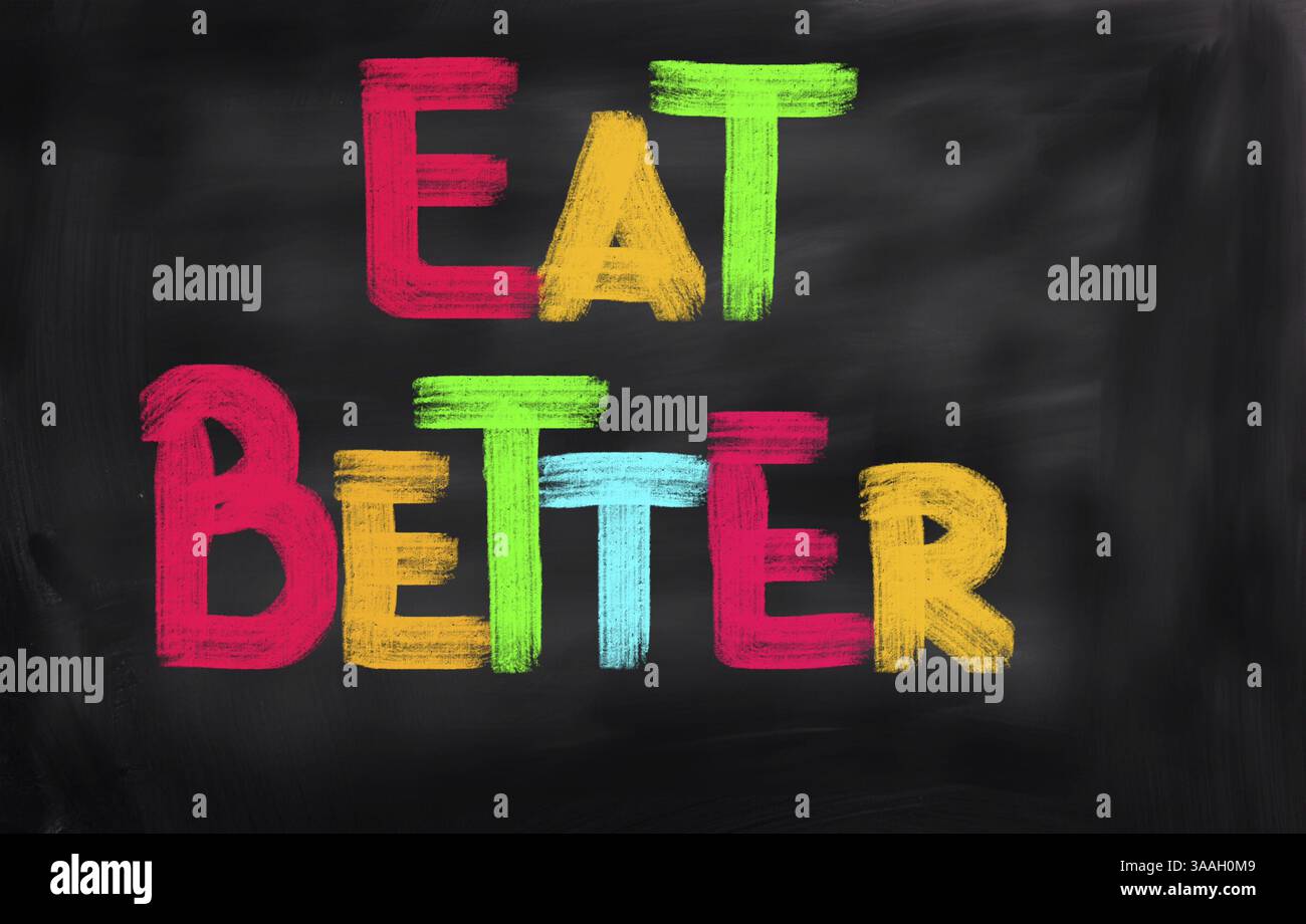 Eat Better Concept Stock Photo - Alamy