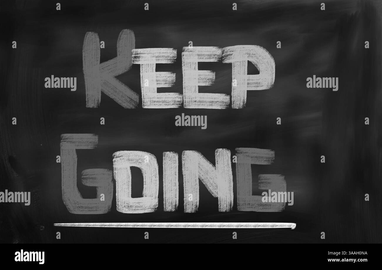 Keep going motivation concept hi-res stock photography and images - Alamy