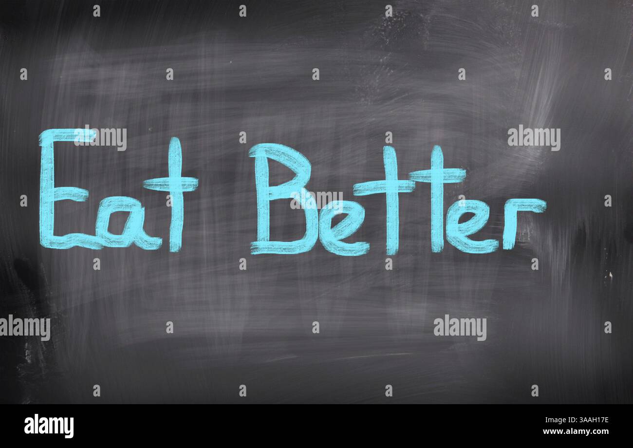 Eat Better Concept Stock Photo - Alamy