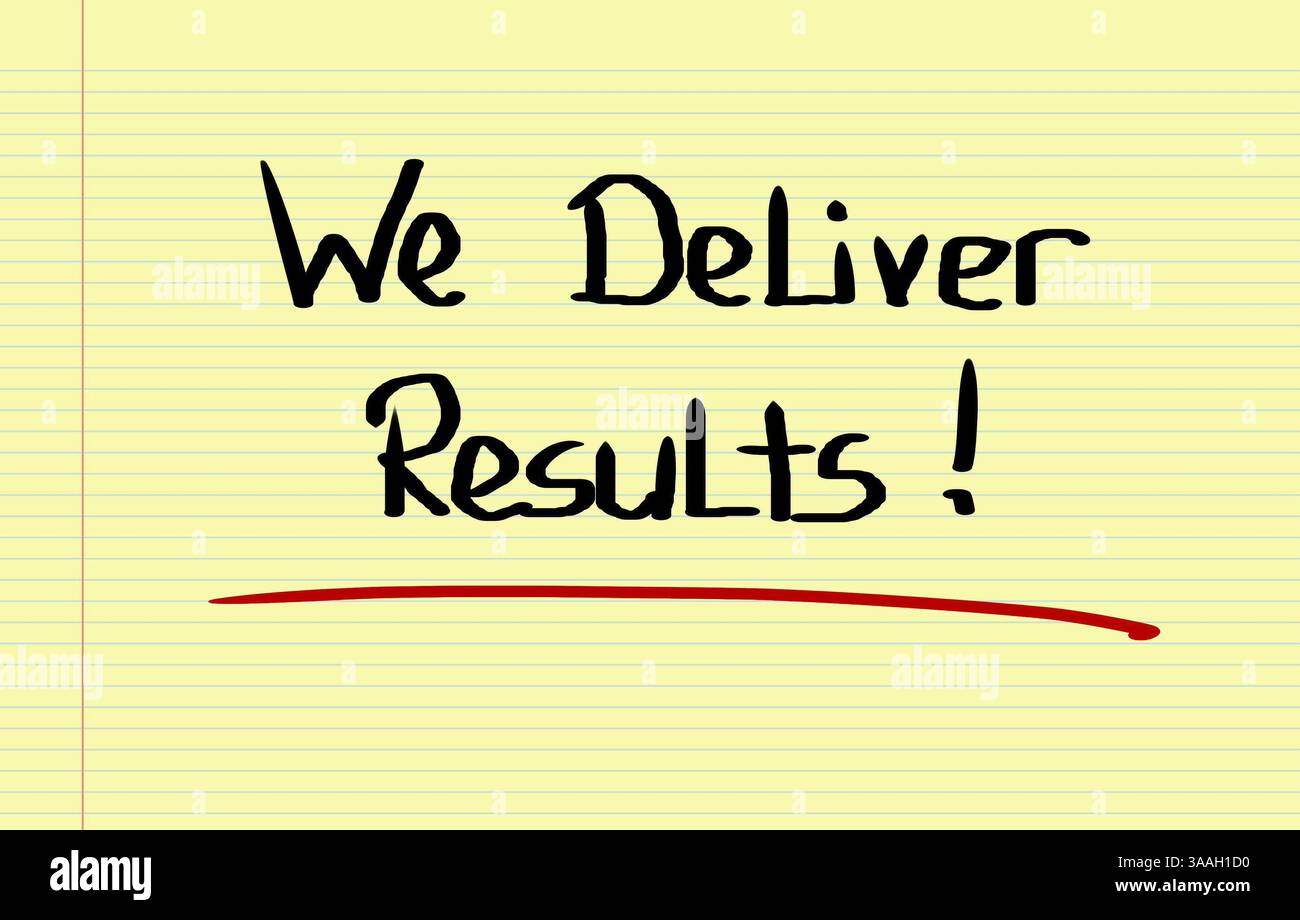 We Deliver Results Concept Stock Photo - Alamy