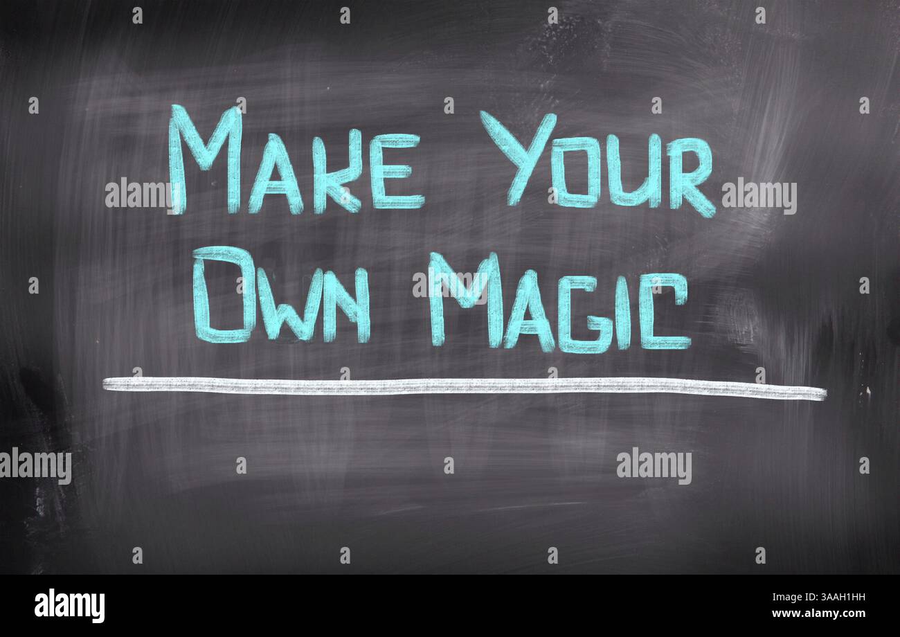 Make Your Own Magic Concept Stock Photo - Alamy