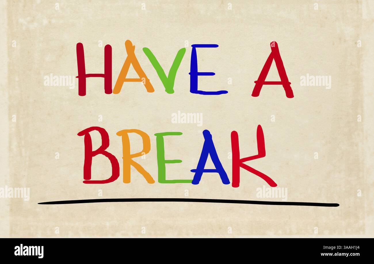 Have A Break Concept Stock Photo - Alamy