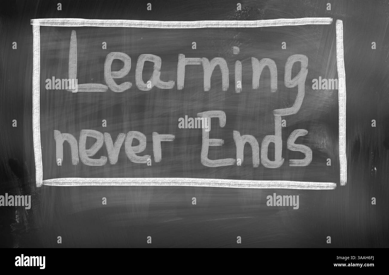 Learning Never Ends Concept Stock Photo - Alamy