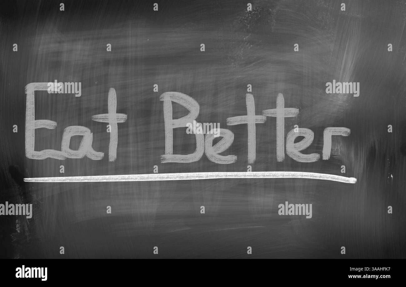 Eat Better Concept Stock Photo - Alamy
