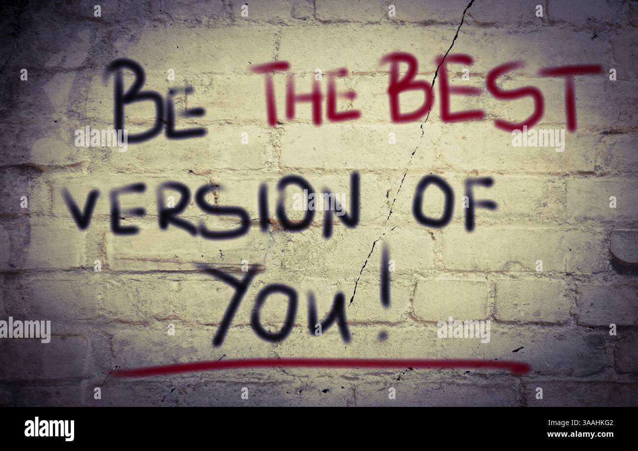 Be The Best Version Of You Concept Stock Photo - Alamy