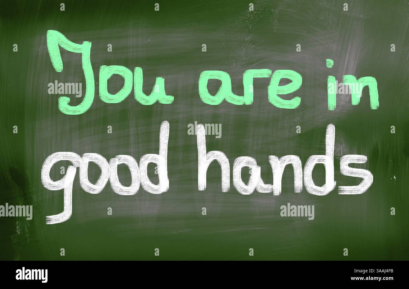 You Are In Good Hands Concept Stock Photo - Alamy