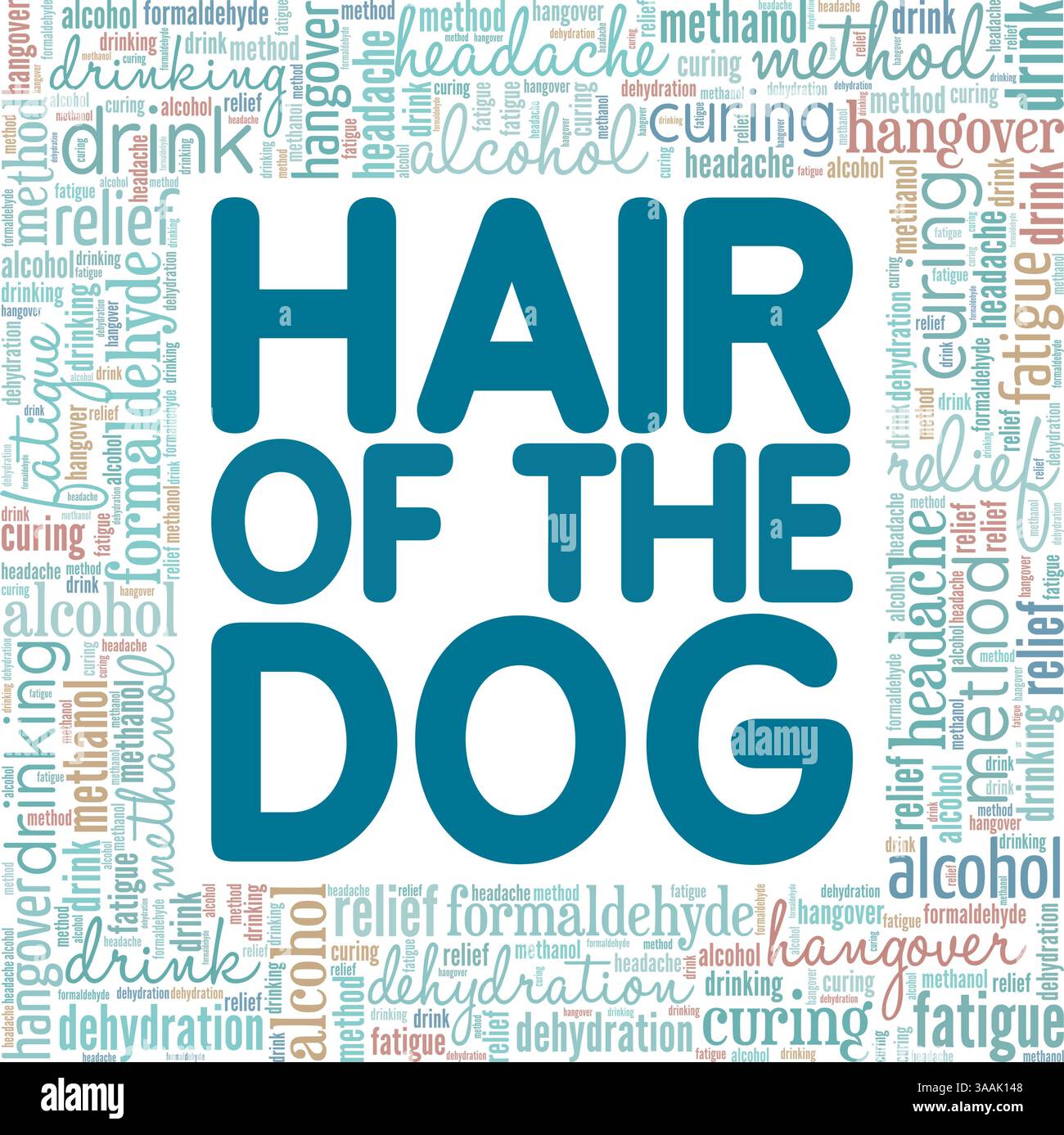 Hair of the Dog that Bit You conceptual vector illustration word cloud ...