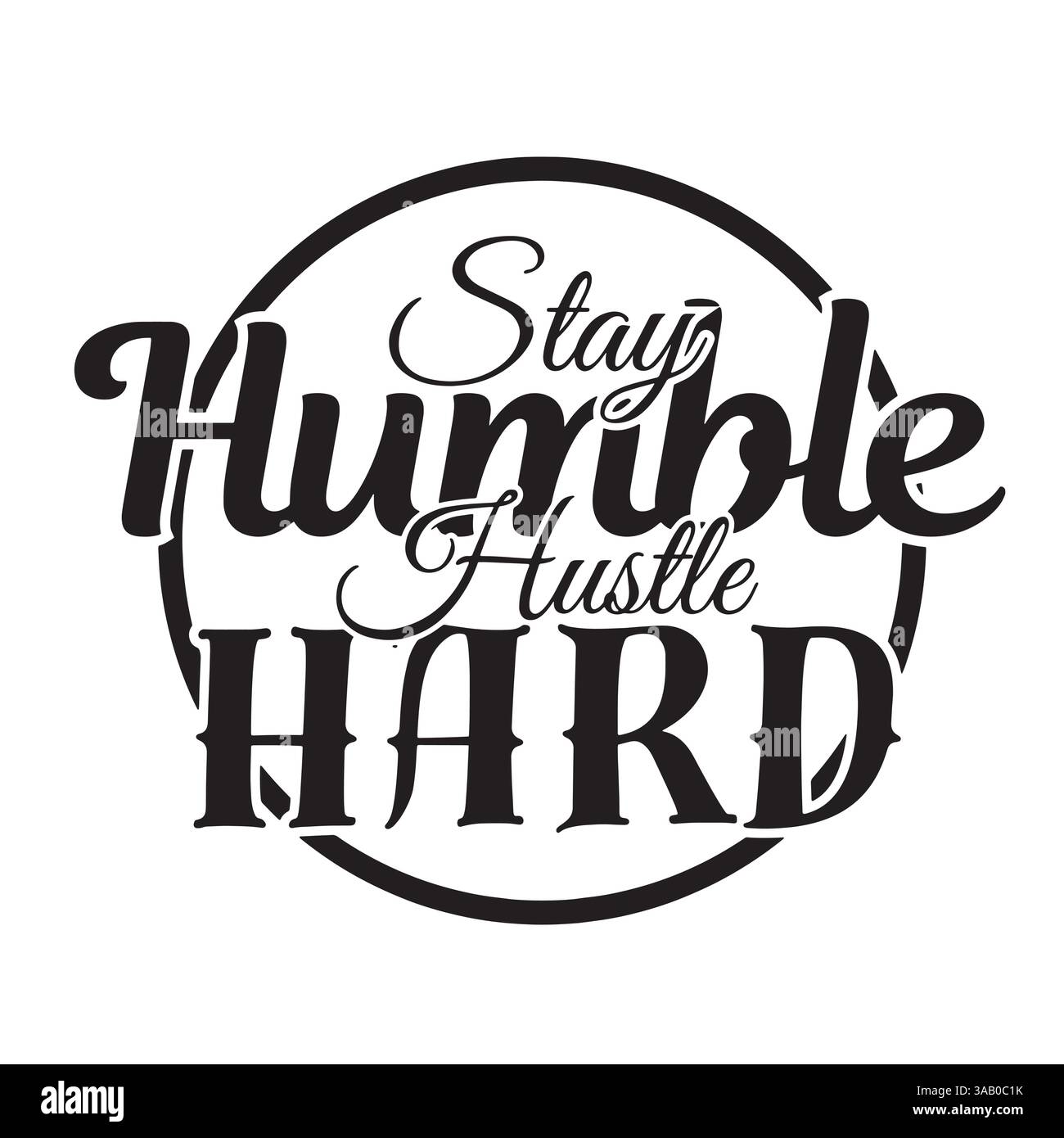 Stay humble hustle hard inspirational design quote, motivational quotes ...