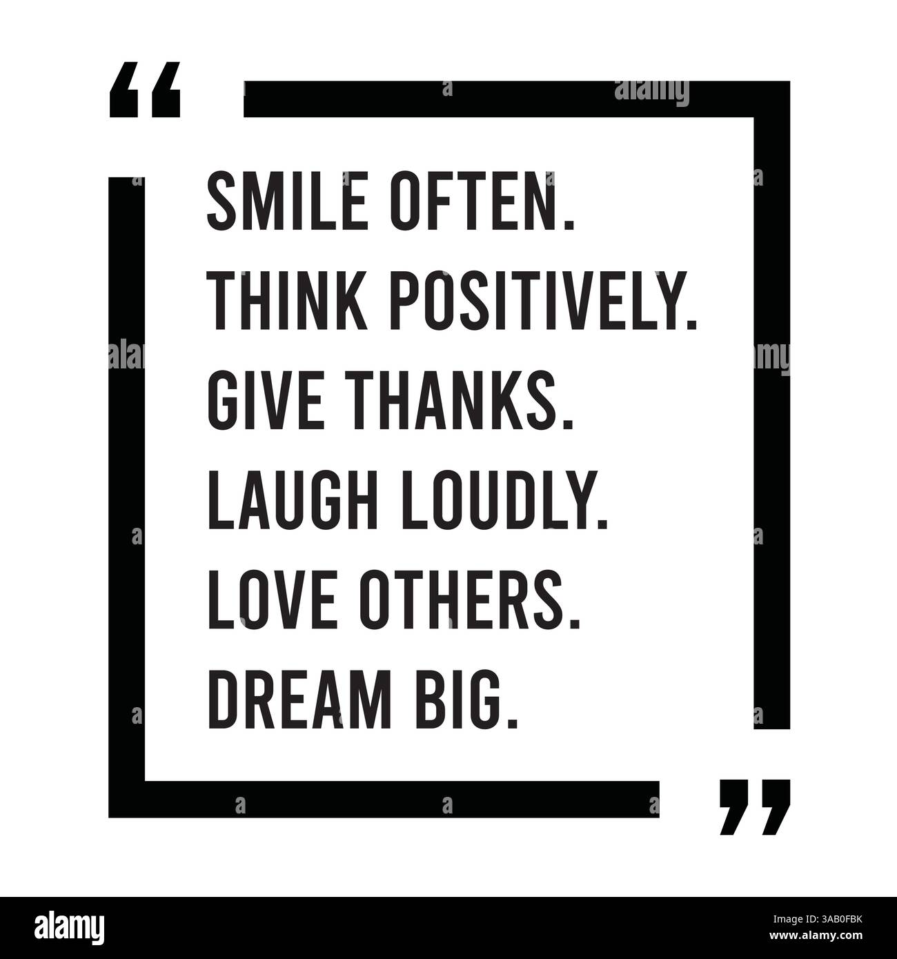 Smile often, think positively, give thanks, laugh loudly, love others ...