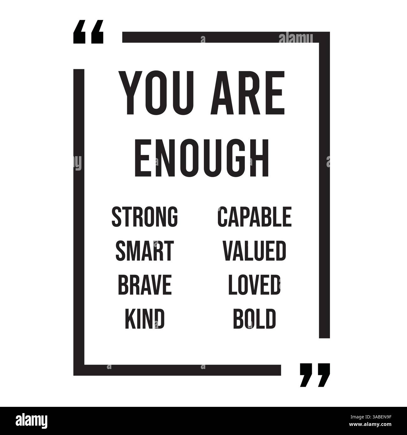 You are enough strong, smart, brave, kind, inspirational design quote ...