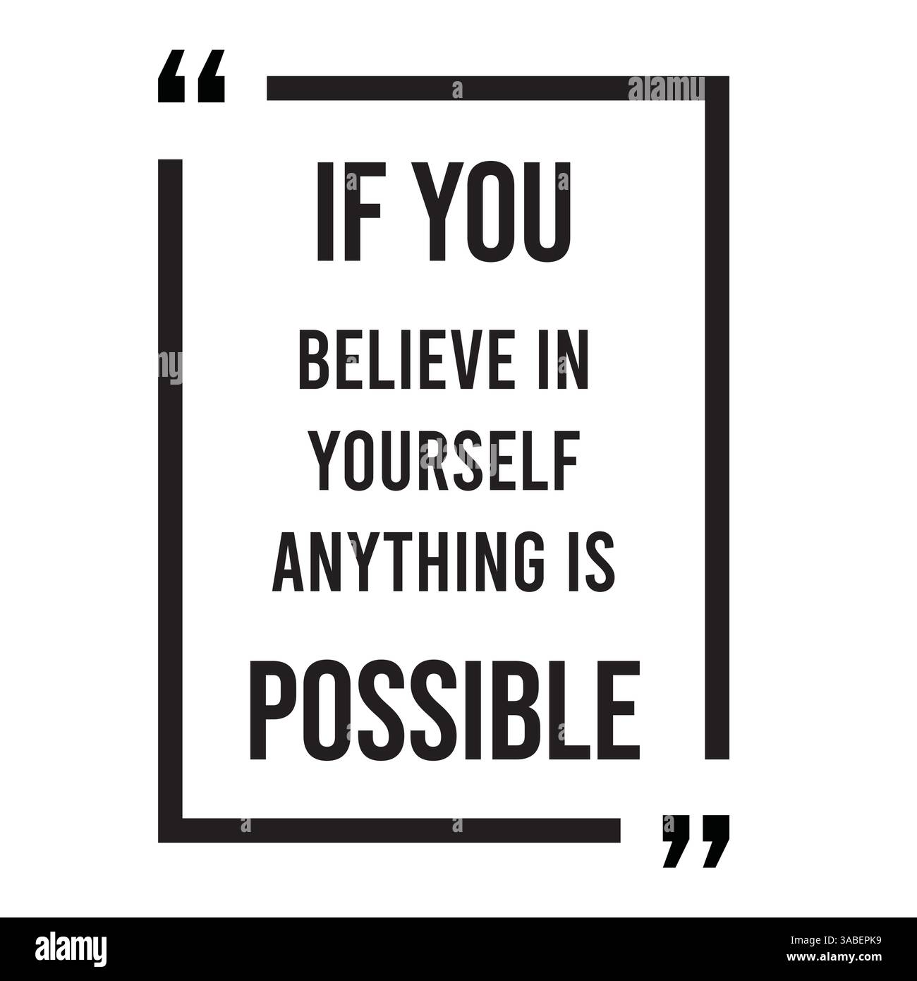 If you believe in yourself anything is possible inspirational design ...