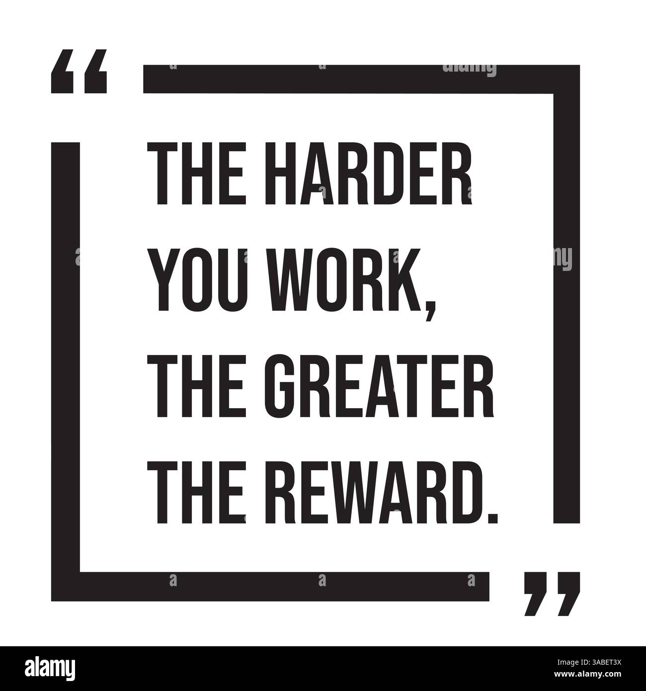 The harder you work, the greater the reward inspirational design quote ...