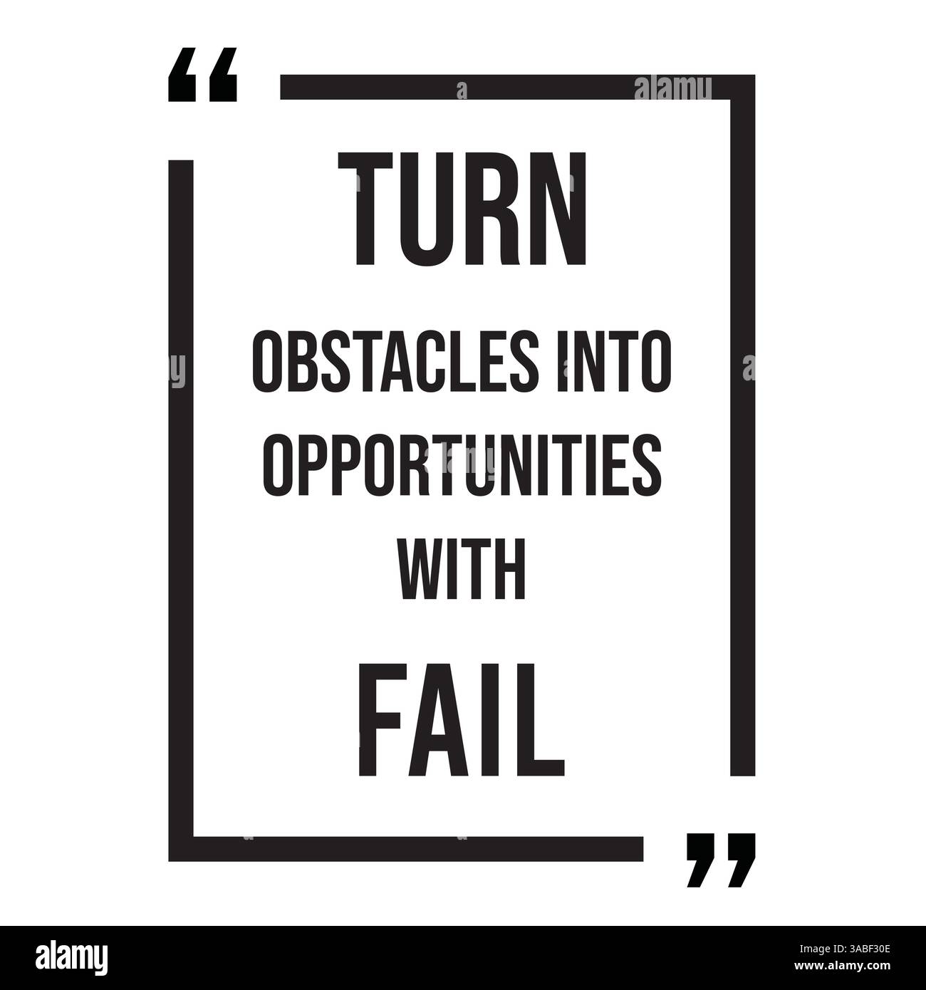 Turn obstacles into opportunities with fail inspirational design quote ...