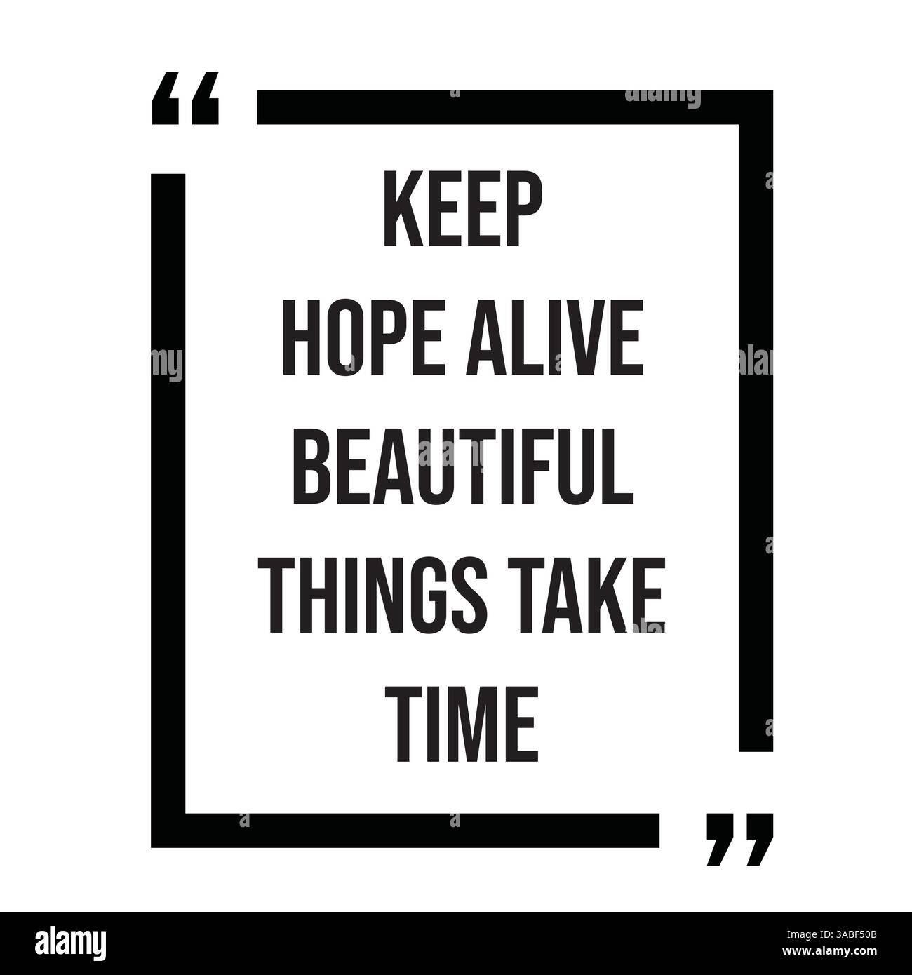 Keep hope alive beautiful things take time inspirational design quote ...