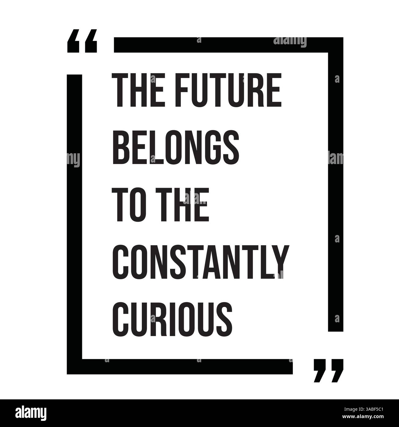 The future belongs to the constantly curious inspirational design quote ...