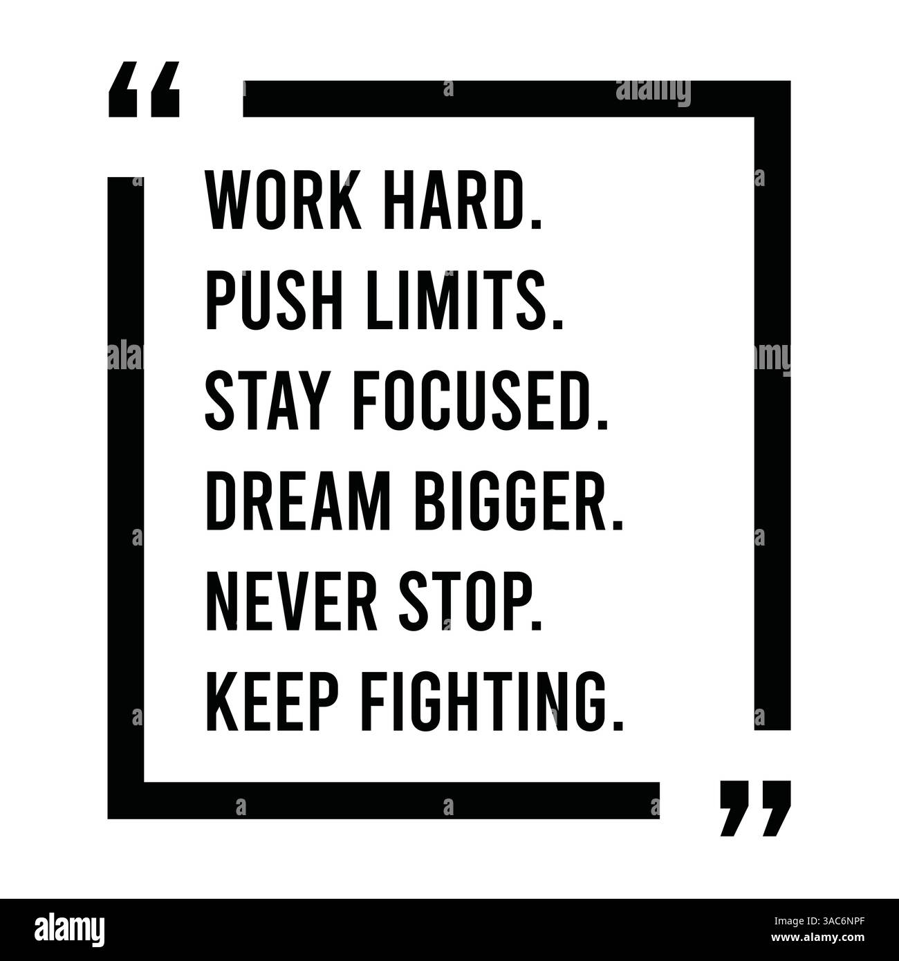 Work hard, push limits, stay focused, dream bigger, never stop, keep ...