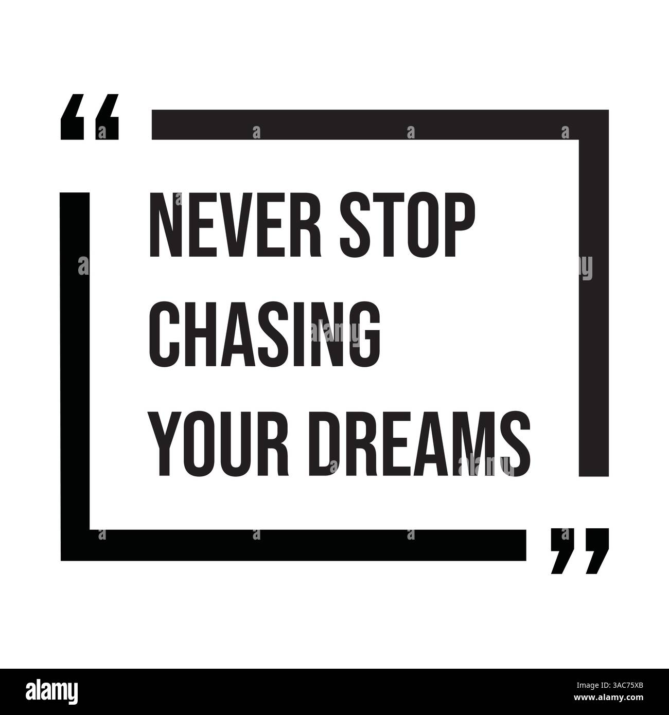 Never stop chasing your dreams inspirational design quote, motivational ...