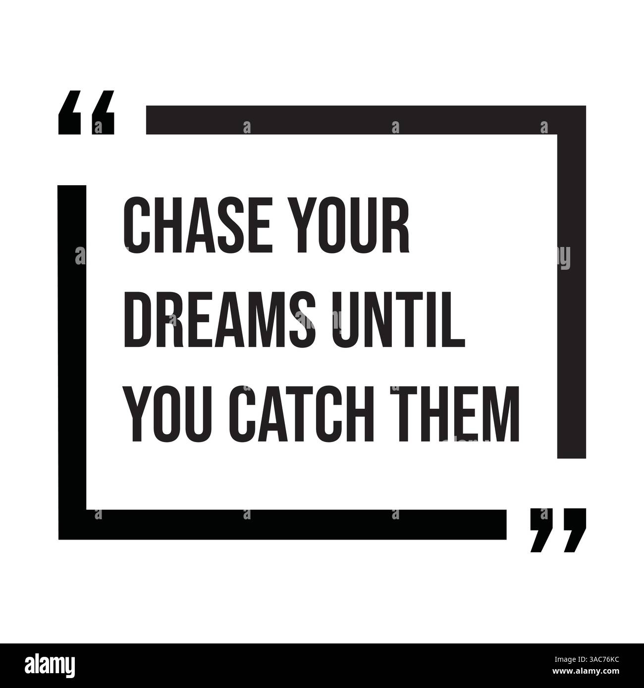 Chase your dreams until you catch them inspirational design quote ...