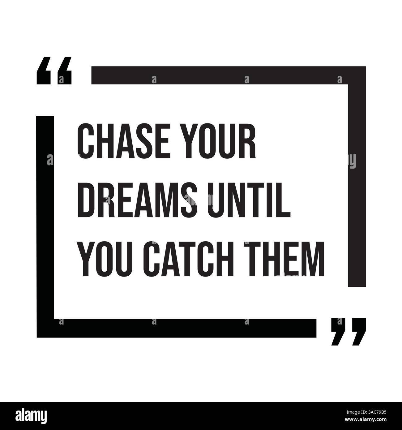 Chase your dreams until you catch them inspirational design quote ...