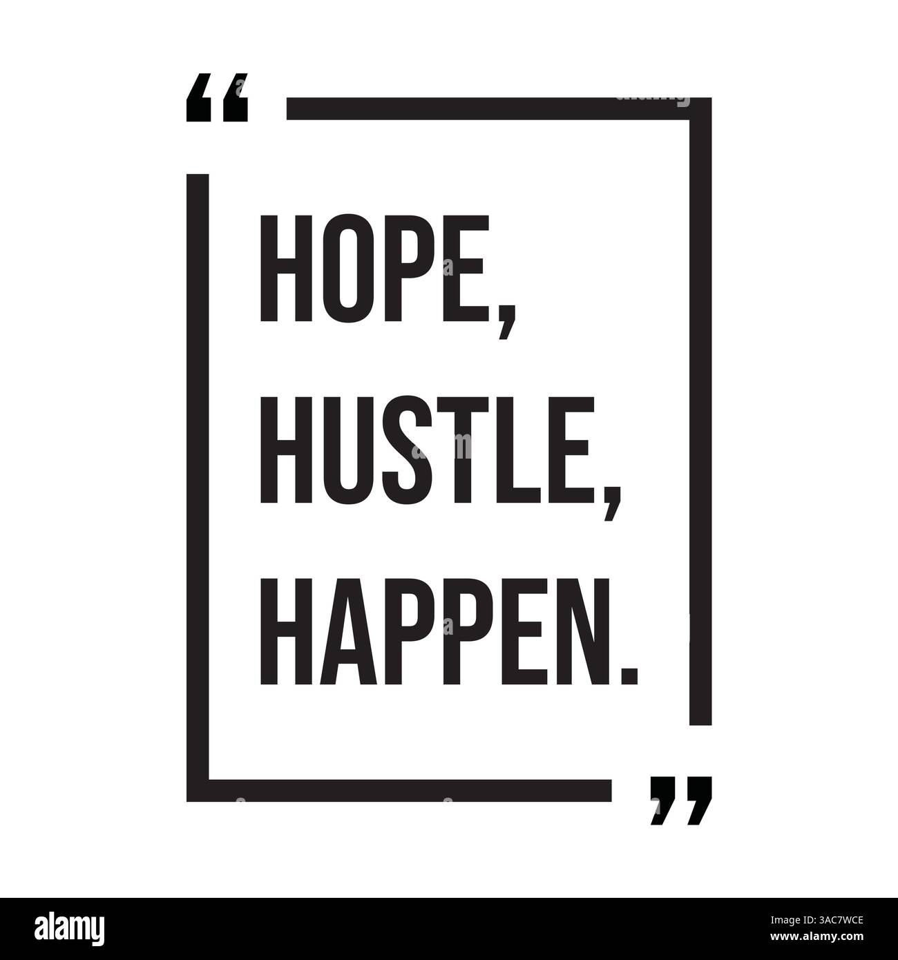 Hope, hustle, happen, inspirational design quote, motivational quotes ...