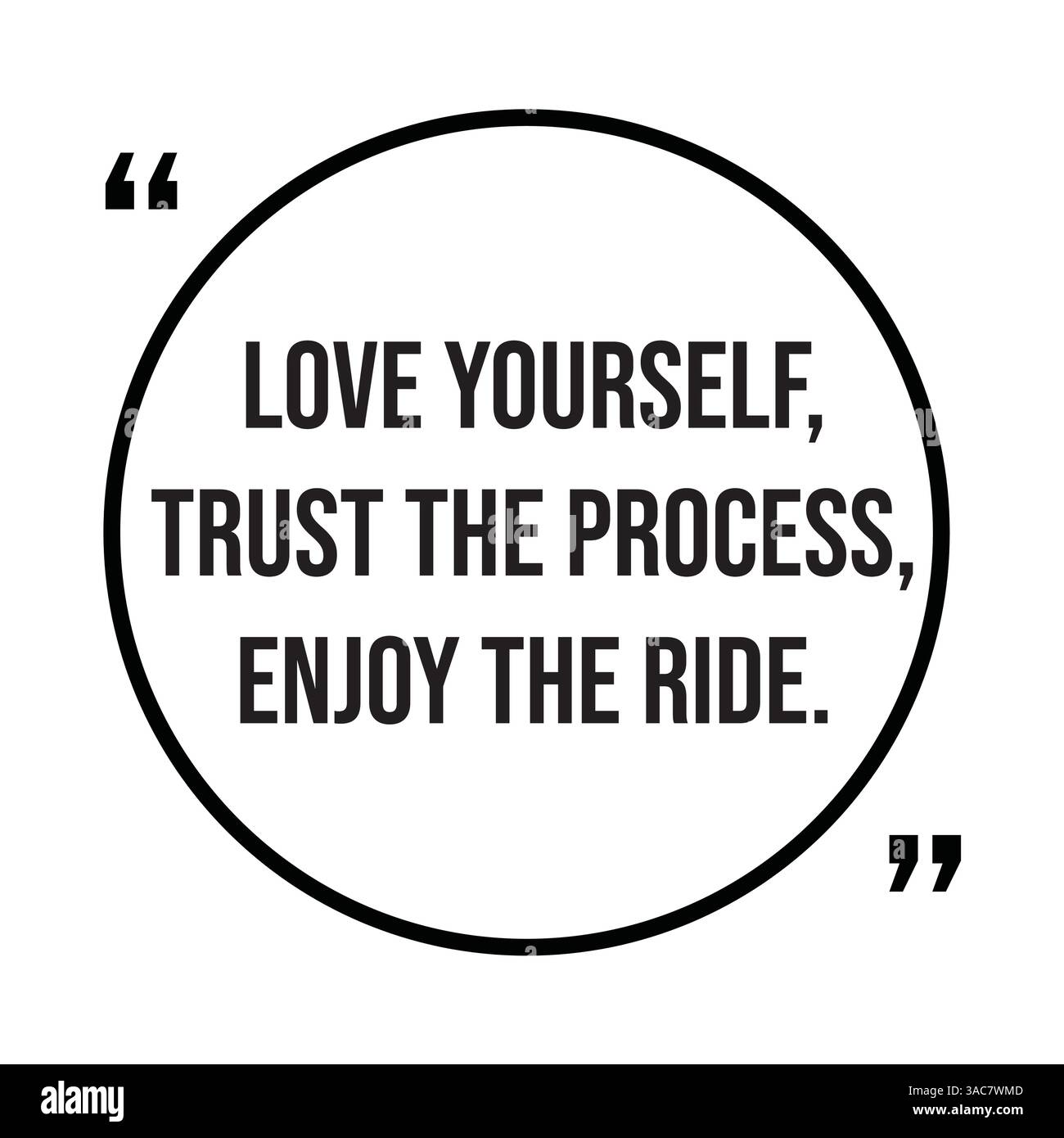 Love yourself, trust the process, enjoy the ride, inspirational design ...